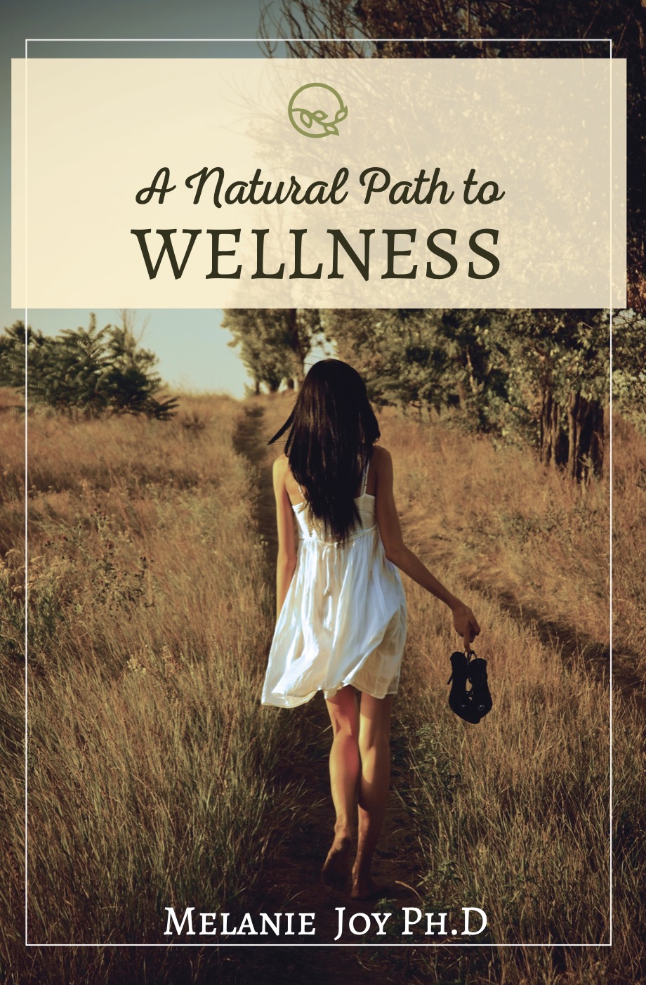 A Natural Path to Wellness - Indigo River Publishing